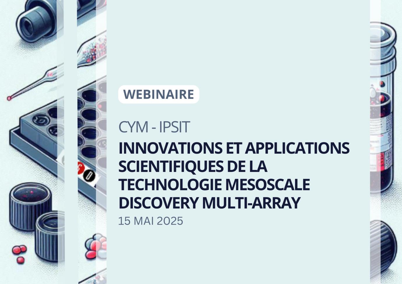 WEBINAIRE - Mesoscale Discovery Multi-Array | Faculté de Pharmacie